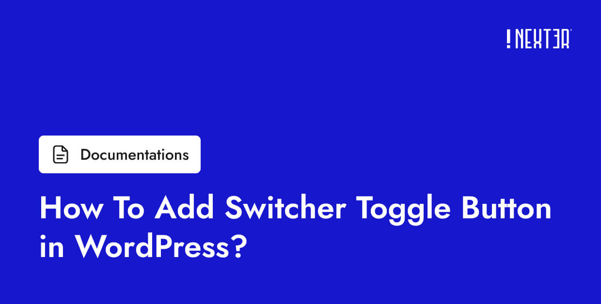 Add Switcher Toggle Button in WordPress